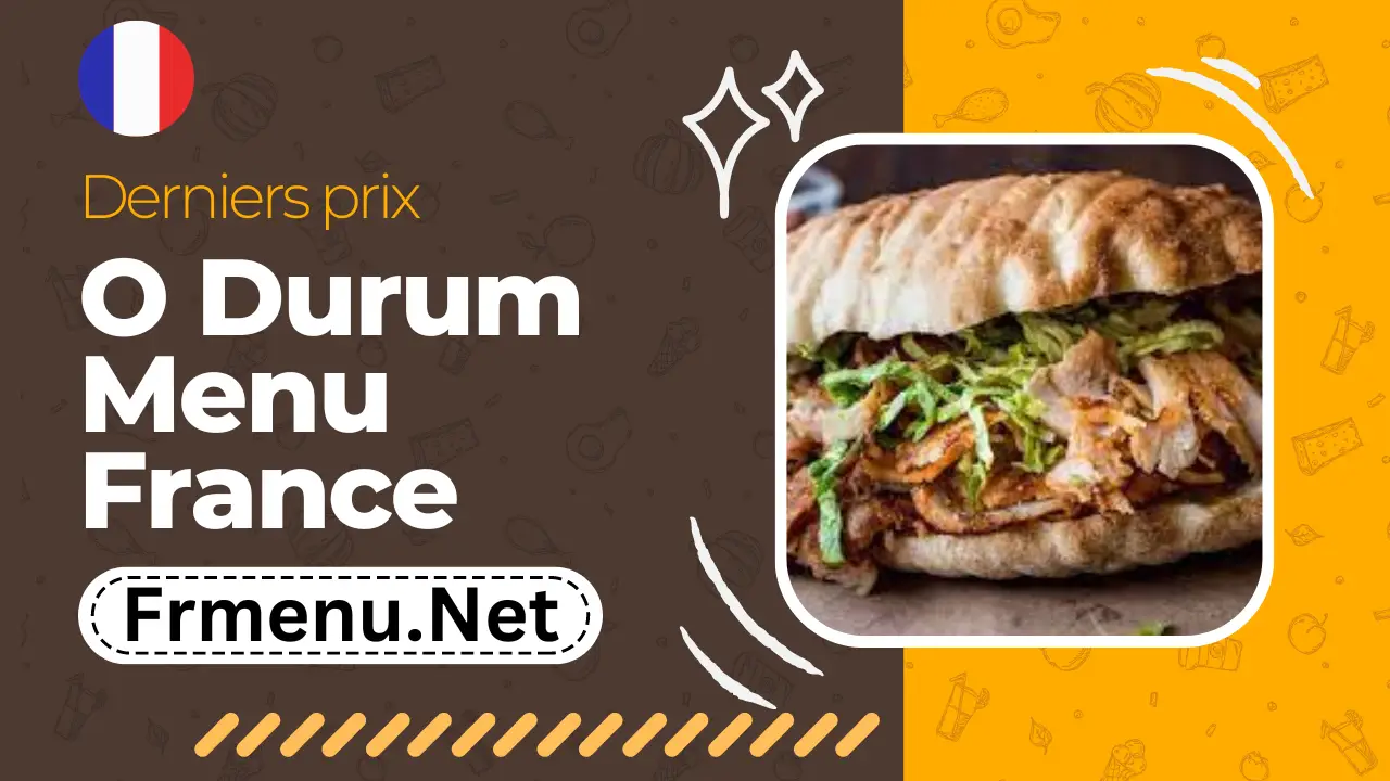 O Durum France Menu Tarifs 2024