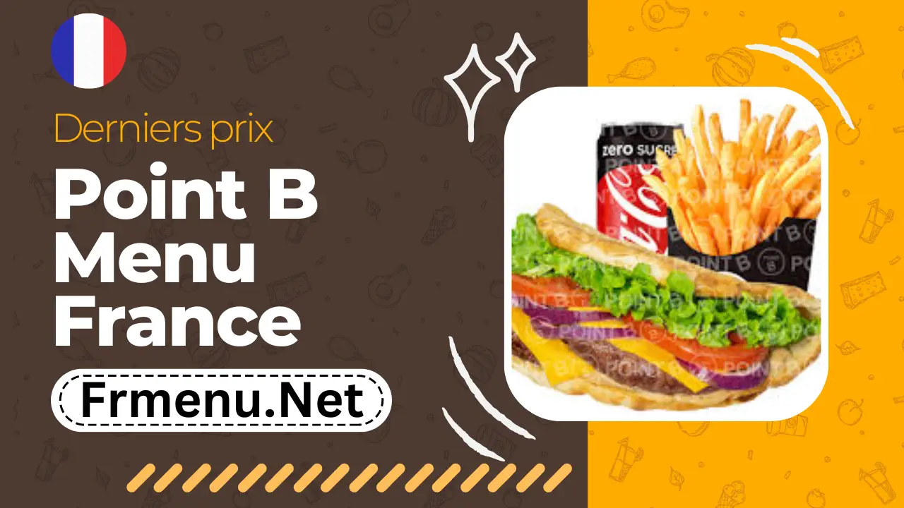 Menu Point B France Tarifs actualisés 2024