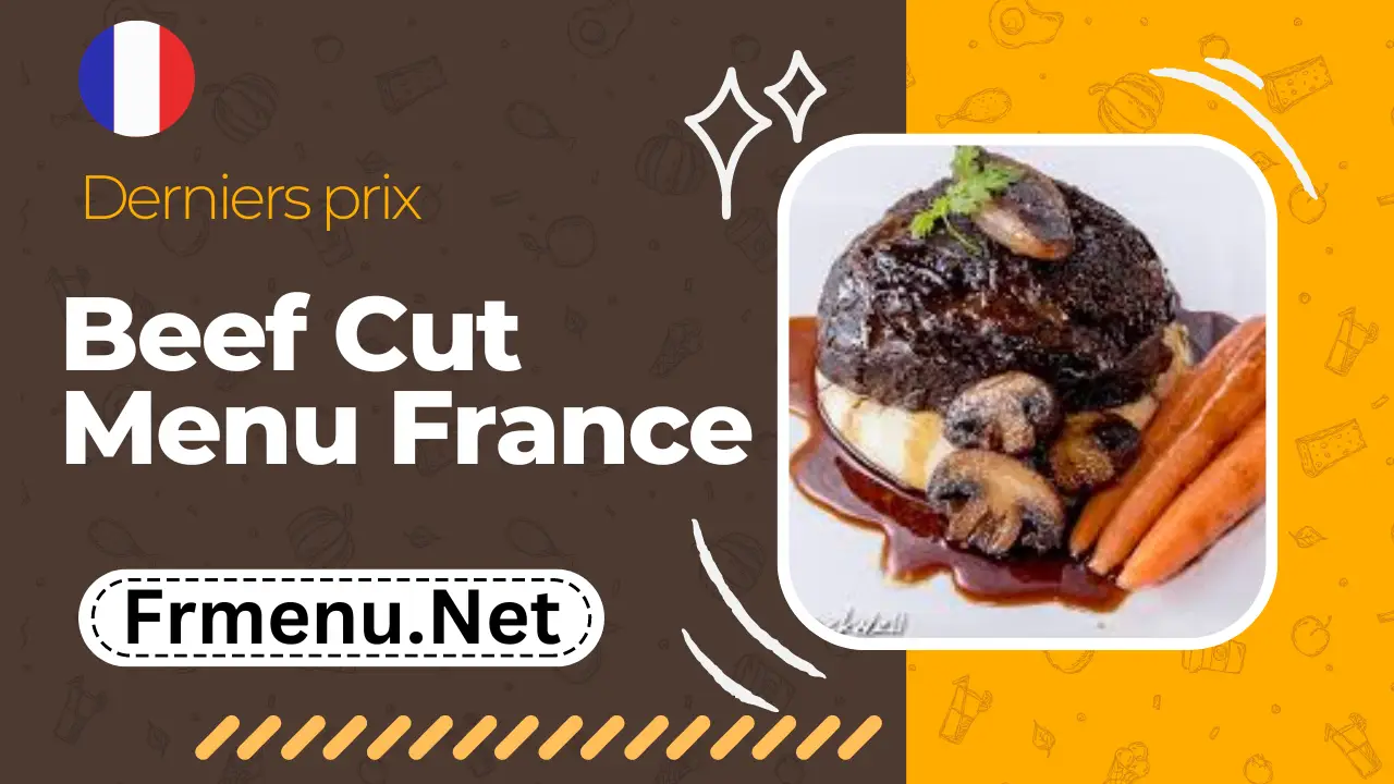 Beef Cut France Tarifs des Menus 2024