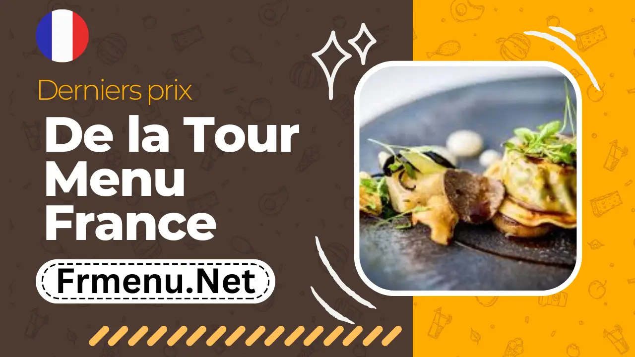 Restaurant De la Tour France Tarifs des Menus 2024