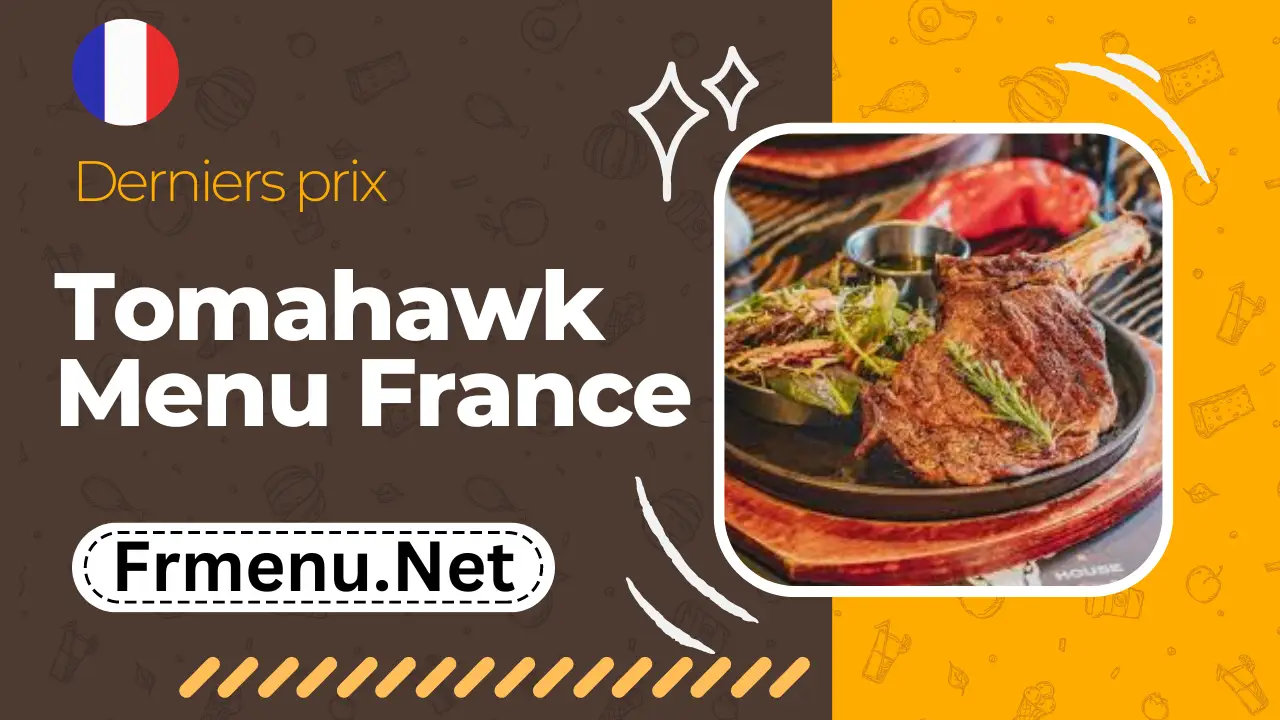 Tomahawk France Tarifs Menu 2024