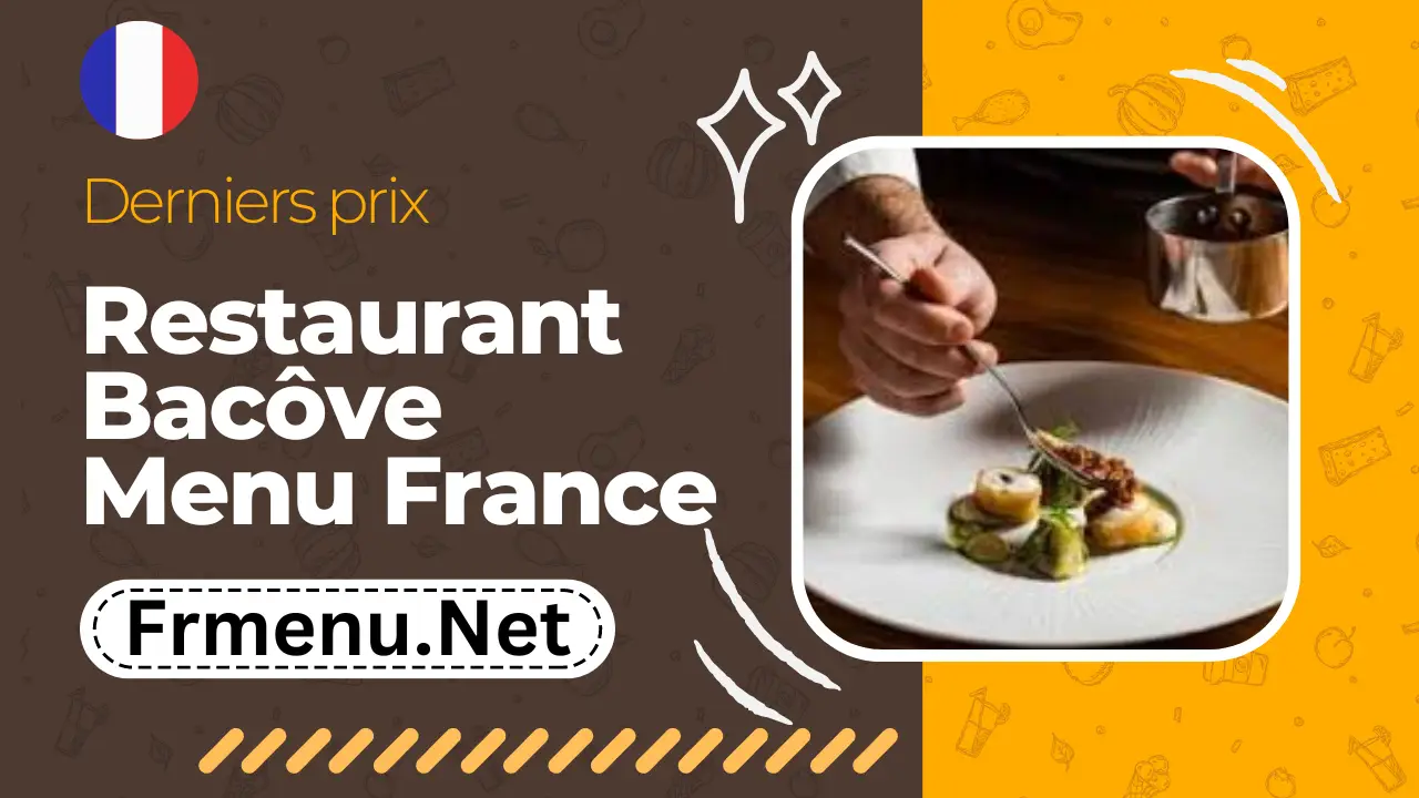 Restaurant Bacôve France Tarifs des Menus 2024