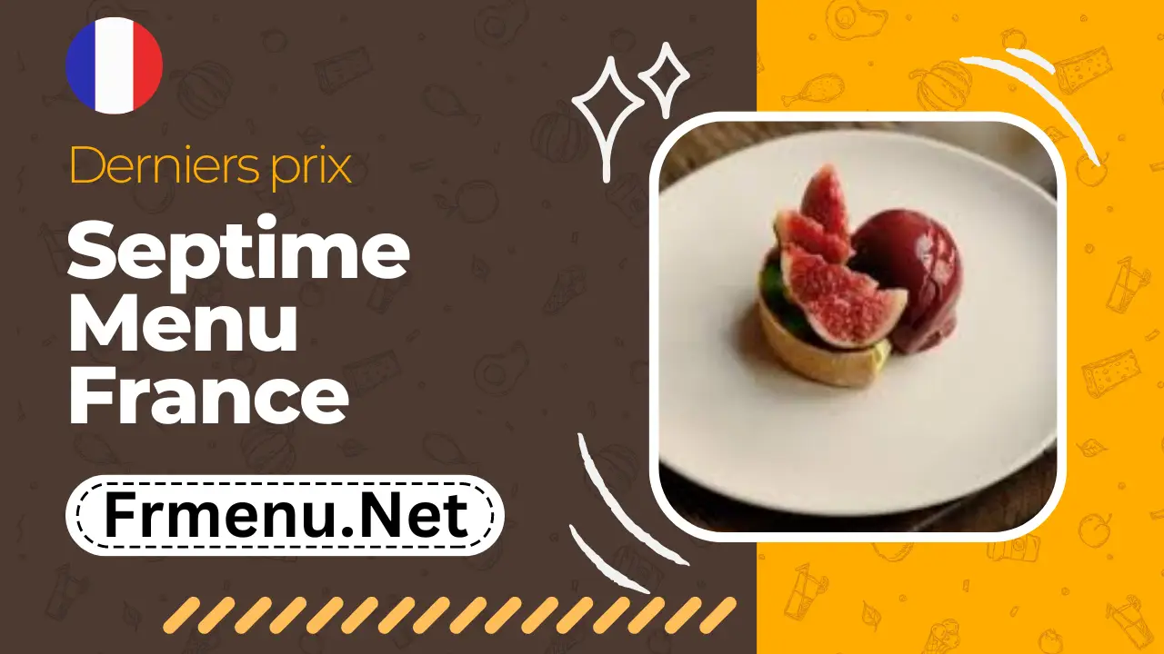 Septime France Tarifs des Menus 2024
